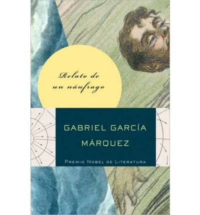 Relato de un Náufrago by Gabriel García Márquez | Goodreads