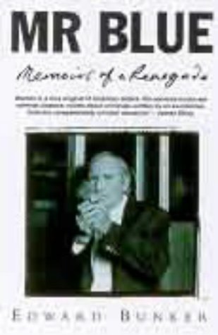 Mr Blue: Memoirs of a Renegade by Edward Bunker by Edward Bunker ...