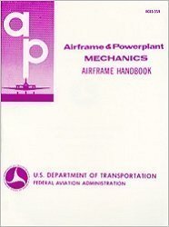 Airframe and Powerplant Mechanics: Airframe Handbook (Ea-Ac 65-15a) by ...