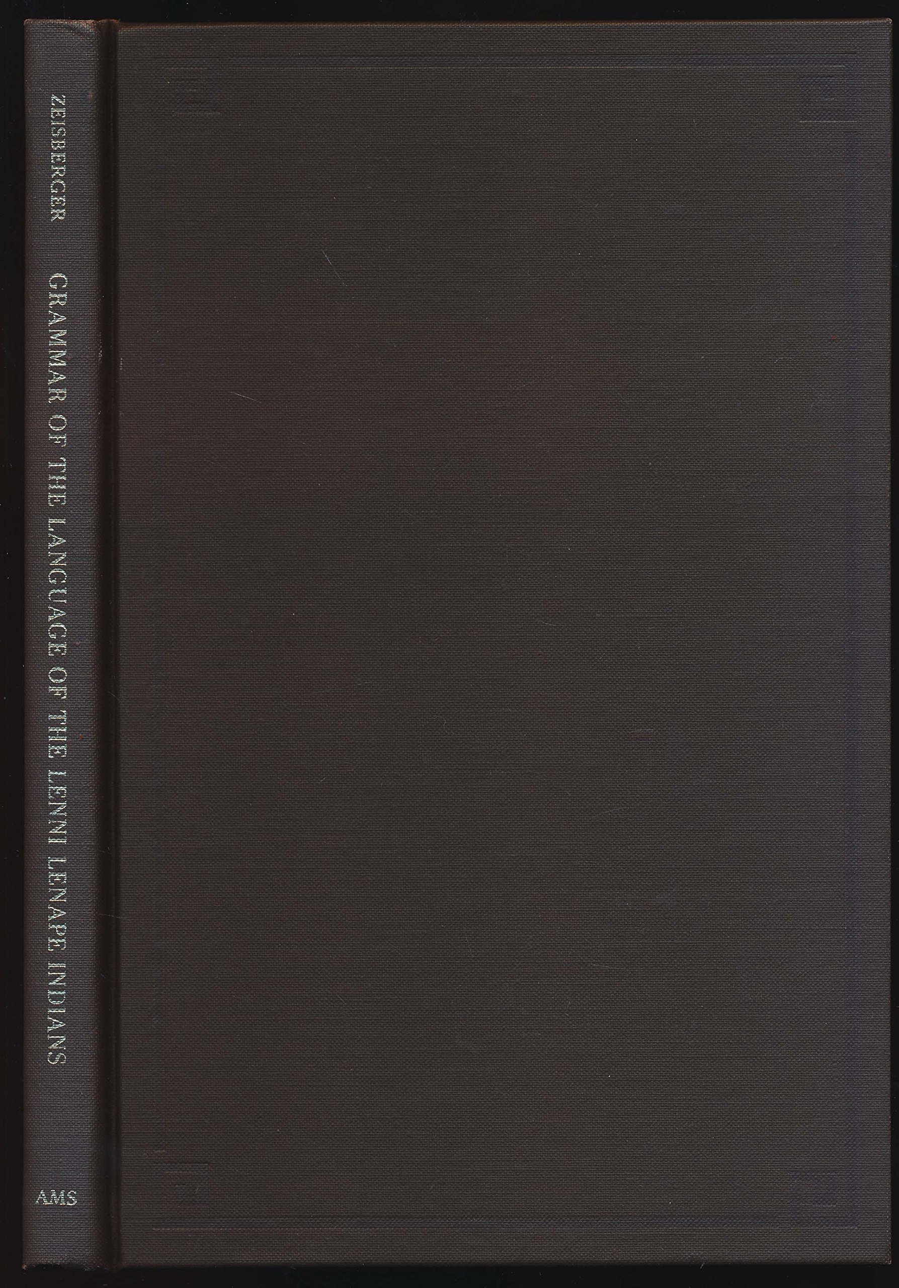 Grammar of the Language of the Lenni Lenape, or Delaware Indians by ...