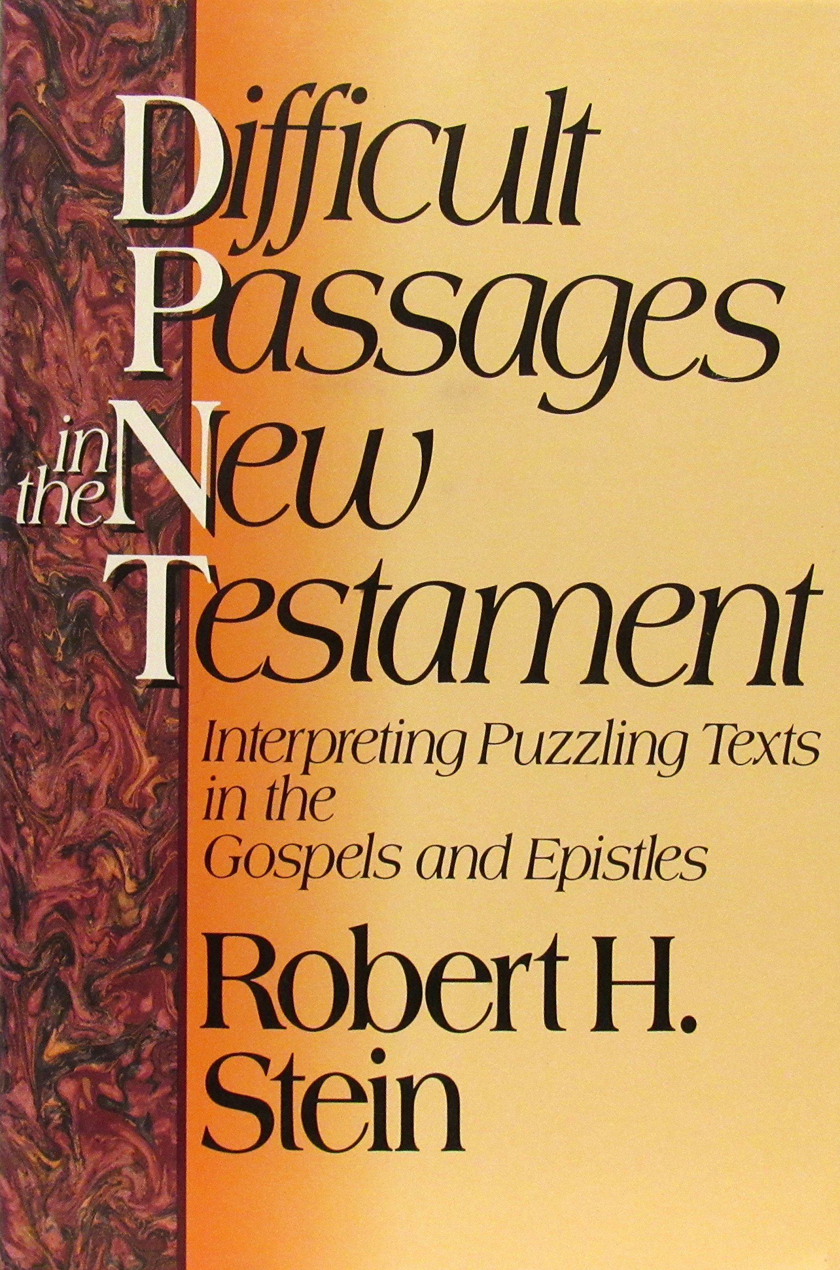 Difficult Passages in the New Testament: Interpreting Puzzling Texts in ...