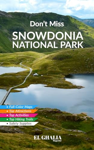 Don't Miss Snowdonia National Park: The Complete Travel Guide to ...