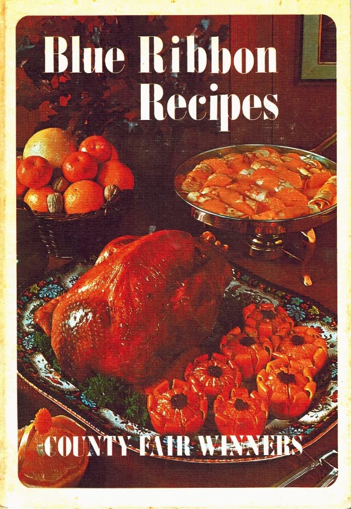 Blue Ribbon Recipes by Favorite Recipes Press | Goodreads