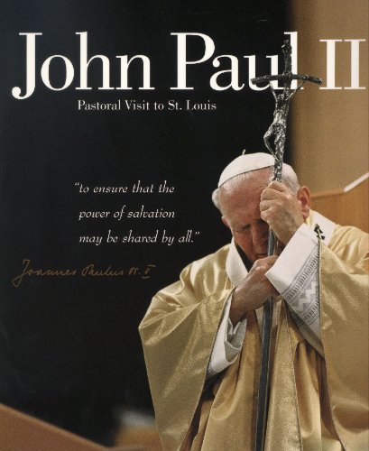 John Paul II: Pastoral Visit to St Louis by Justin Rigali | Goodreads