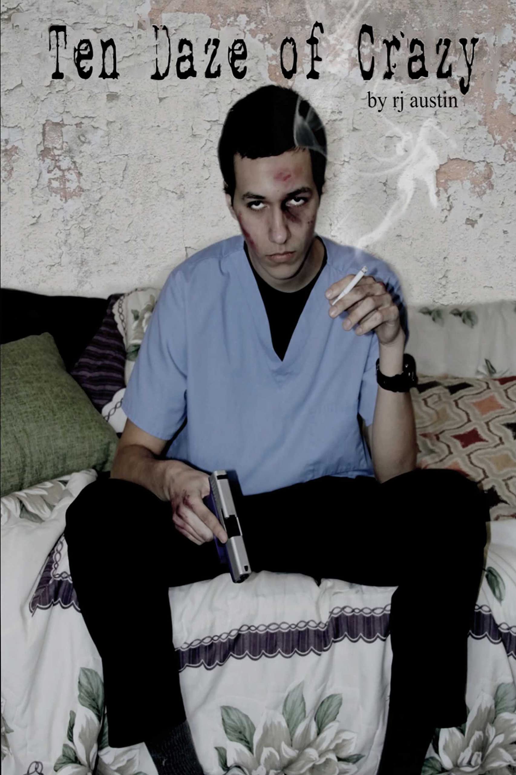 Ten Daze of Crazy by RJ Austin | Goodreads