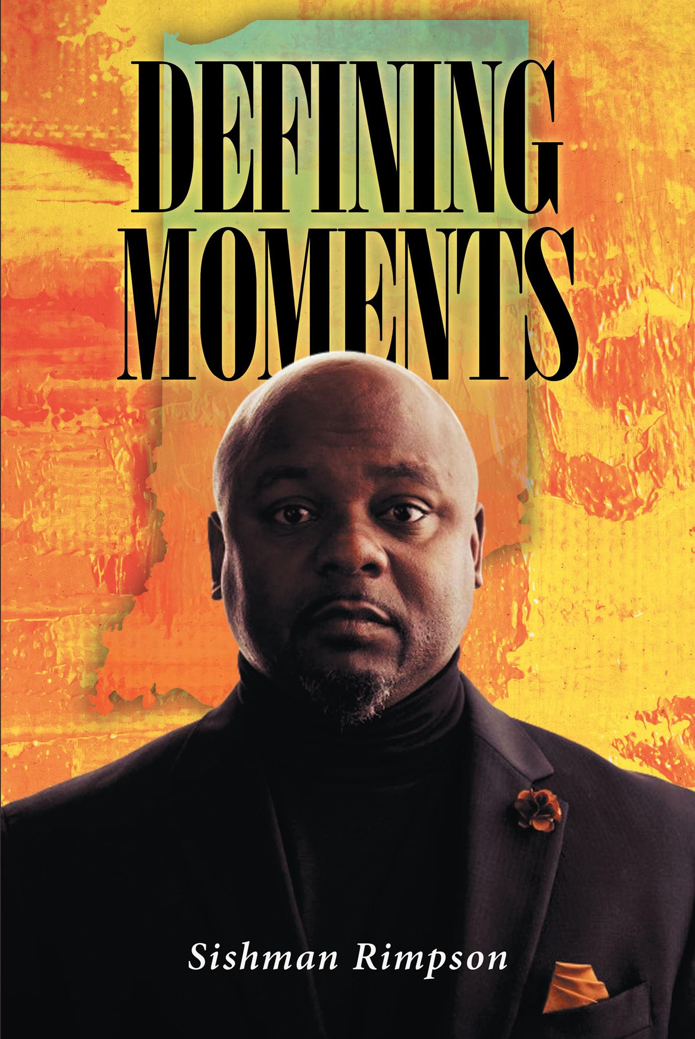 Defining Moments by Sishman Rimpson | Goodreads