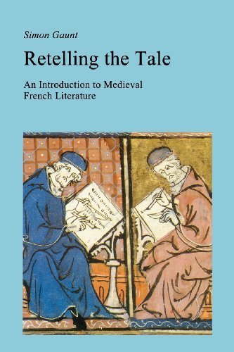 Retelling the Tale An Intro to Medieval French Literature [New Readings ...