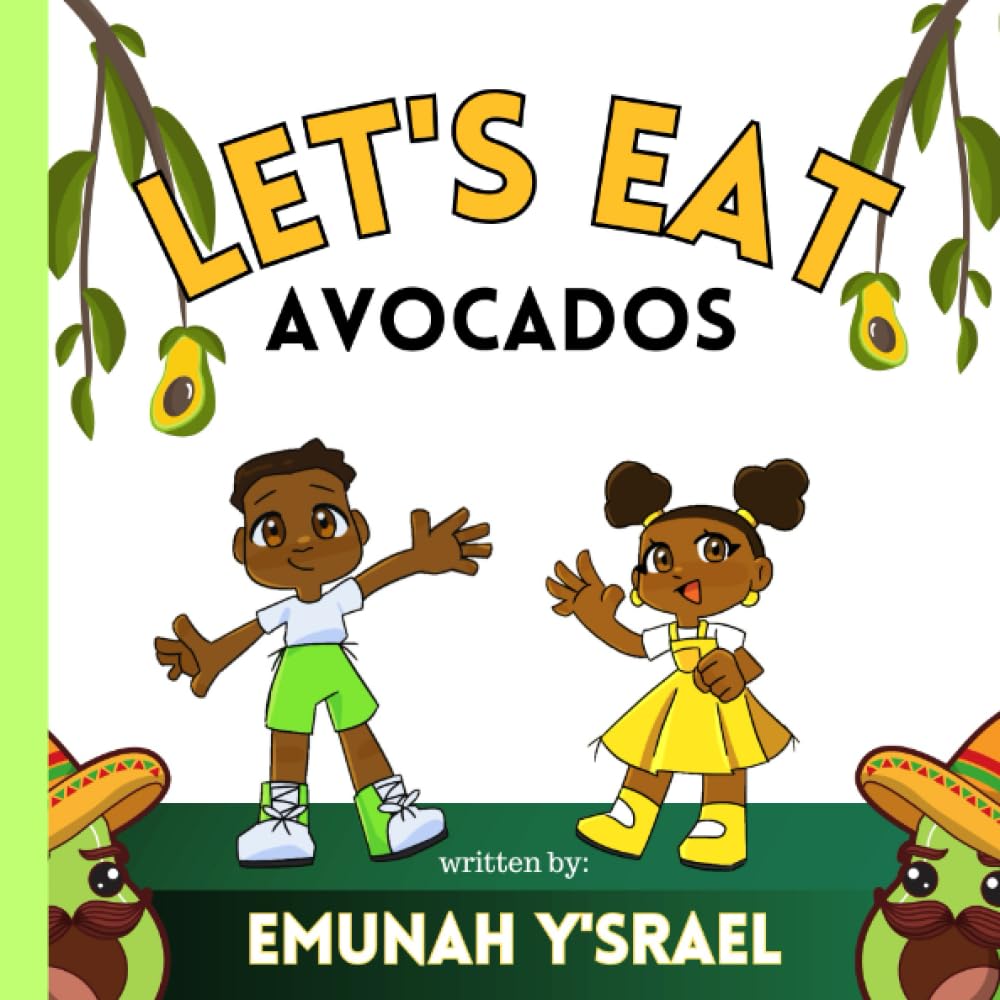 Let's Eat Avocados by Emunah Y'srael | Goodreads