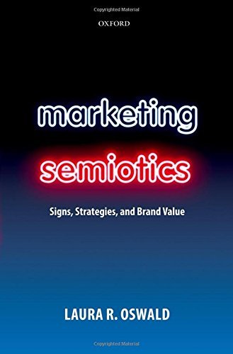 [Marketing Semiotics: Signs, Strategies, and Brand Value] [By: Oswald ...