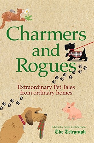 Charmers and Rogues: Extraordinary Pet Tales From Ordinary Homes by ...