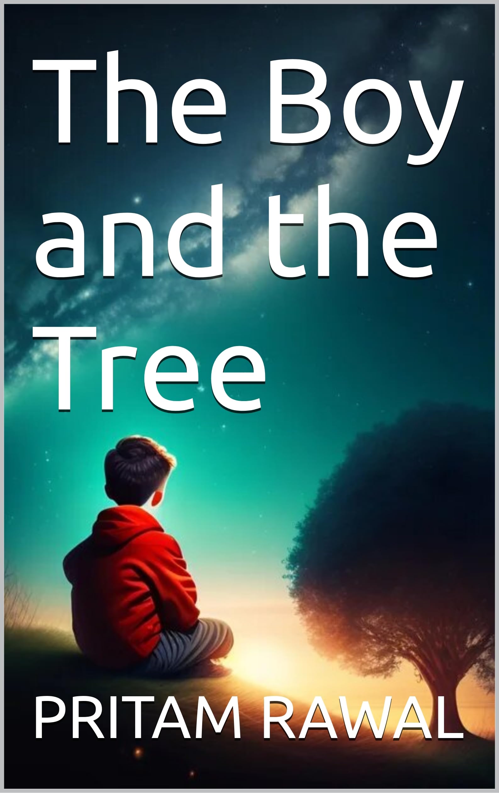 The Boy and the Tree by PRITAM RAWAL | Goodreads