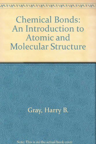 Chemical Bonds: An Introduction to Atomic and Molecular Structure First ...