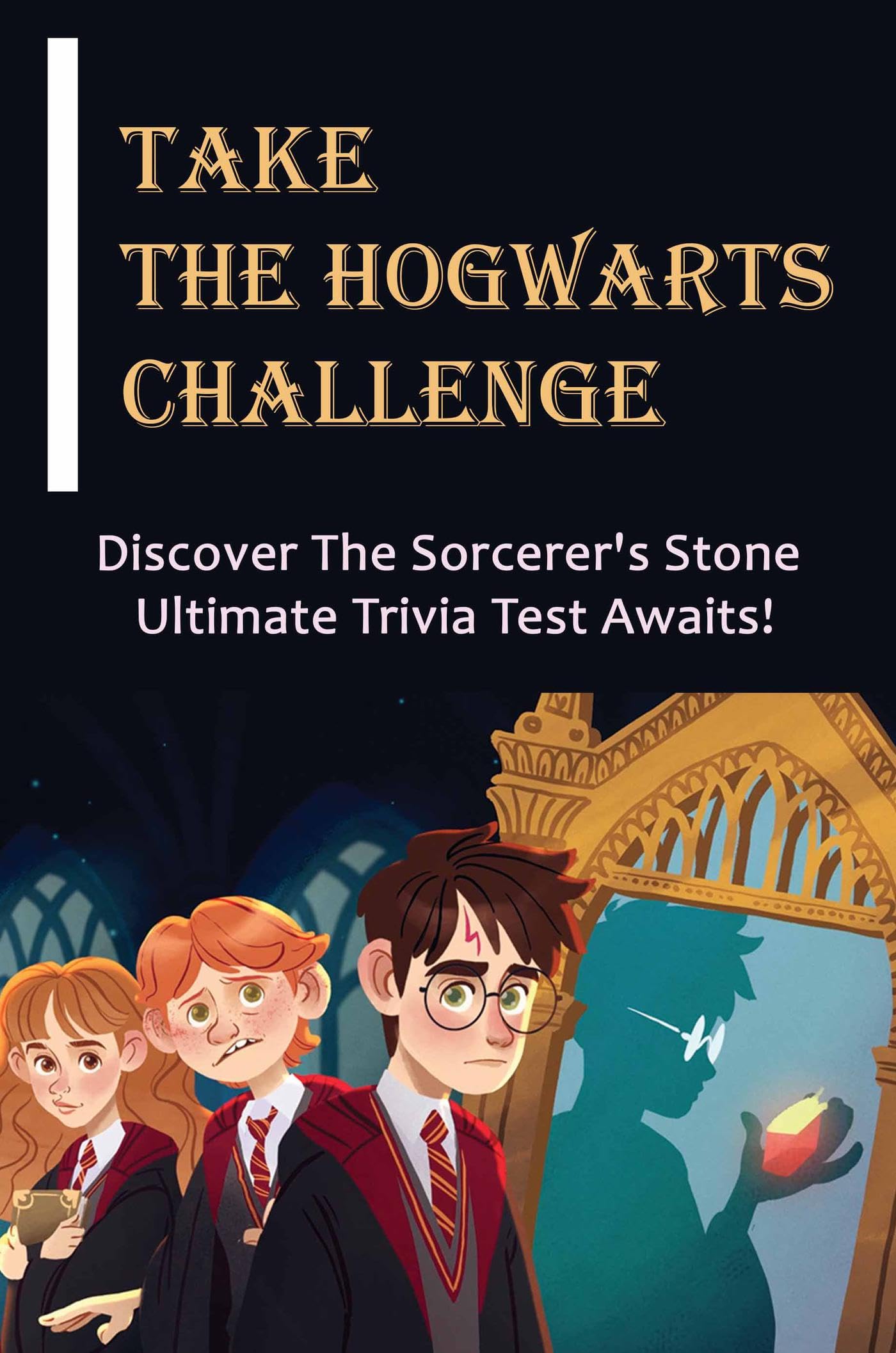 Take The Hogwarts Challenge: Discover The Sorcerer's Stone Ultimate ...