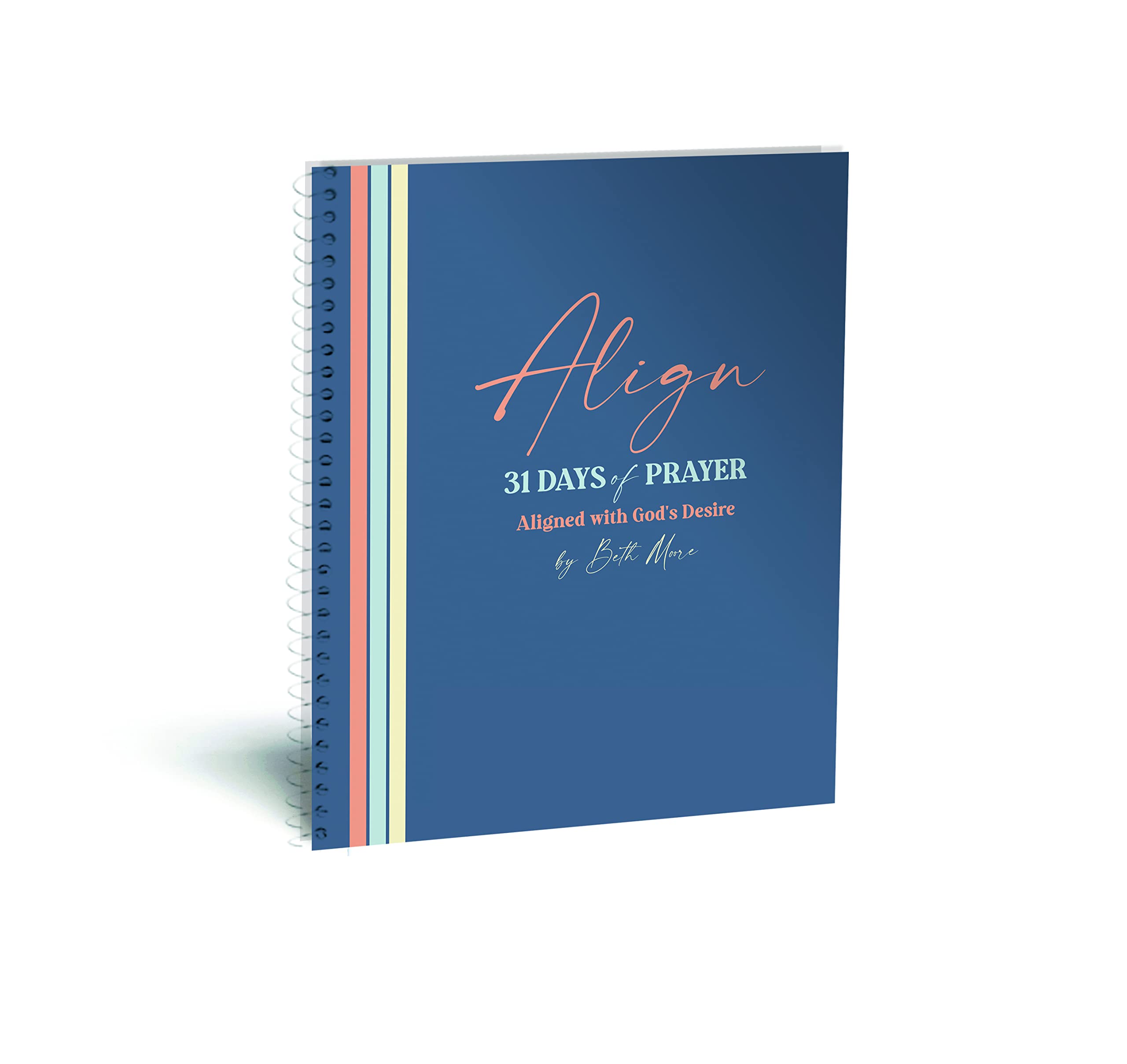 BETH MOORE Align 31 Days of Prayer: Align with God's Desires | Daily ...