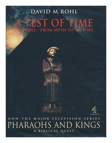 A Test of Time: The Bible - From Myth to History v. 1 (A Channel Four ...