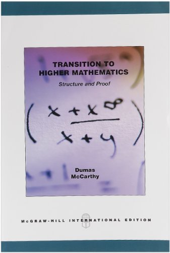 Transition to Advanced Mathematics: Structure and Proof by Bob A. Dumas ...