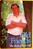 Old Friends: The Best of Bob Hill by Bob Hill | Goodreads