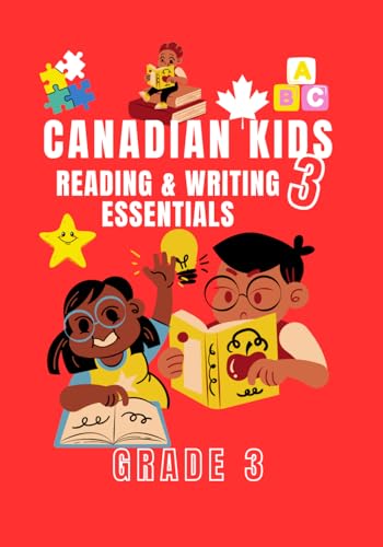 CANADIAN KIDS READING & WRITING ESSENTIALS GRADE 3 by CANADIAN KIDS ...