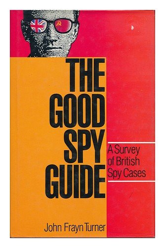The good spy guide by John Frayn Turner | Goodreads
