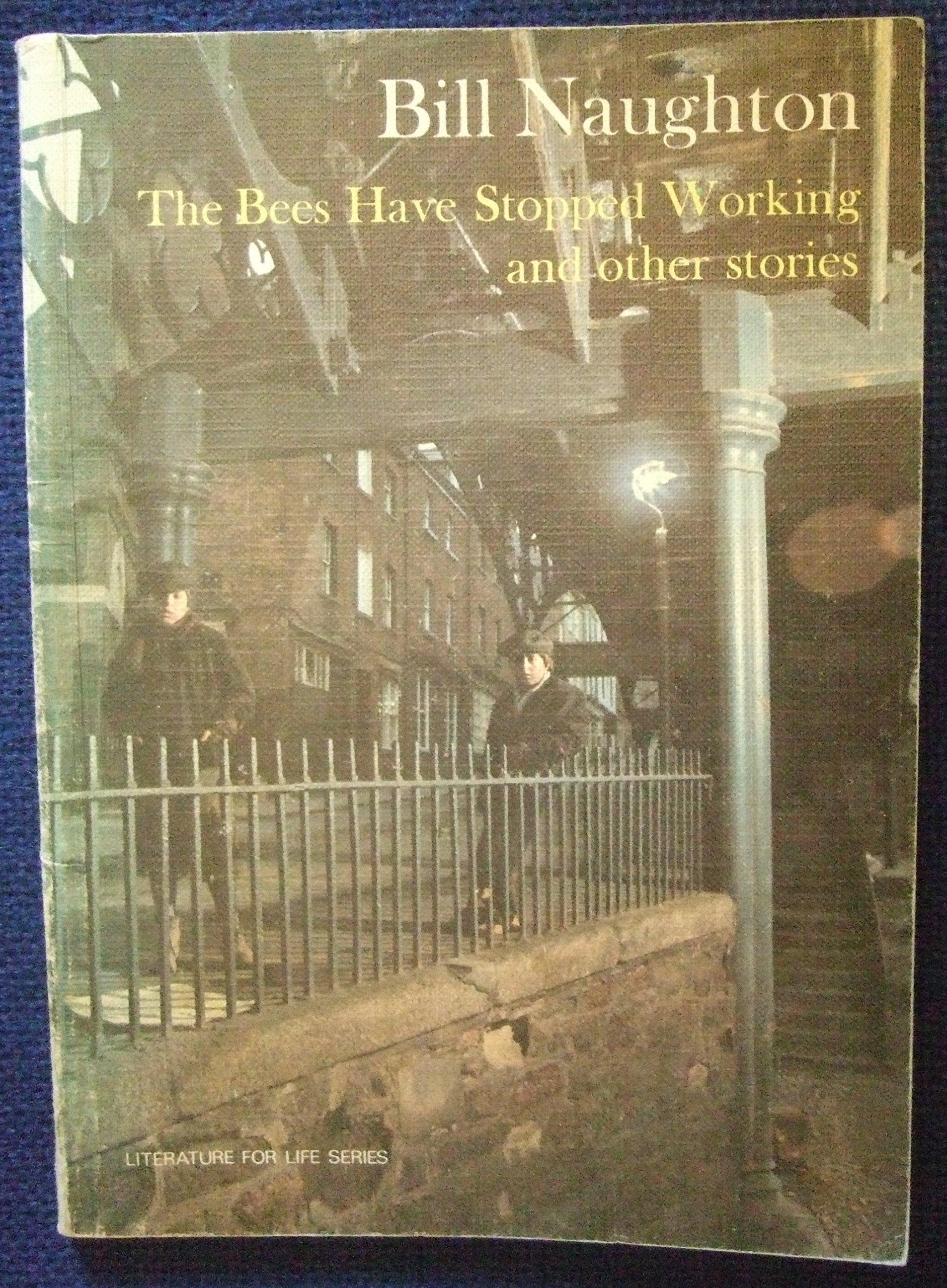 The bees have stopped working, and other stories by Bill Naughton ...