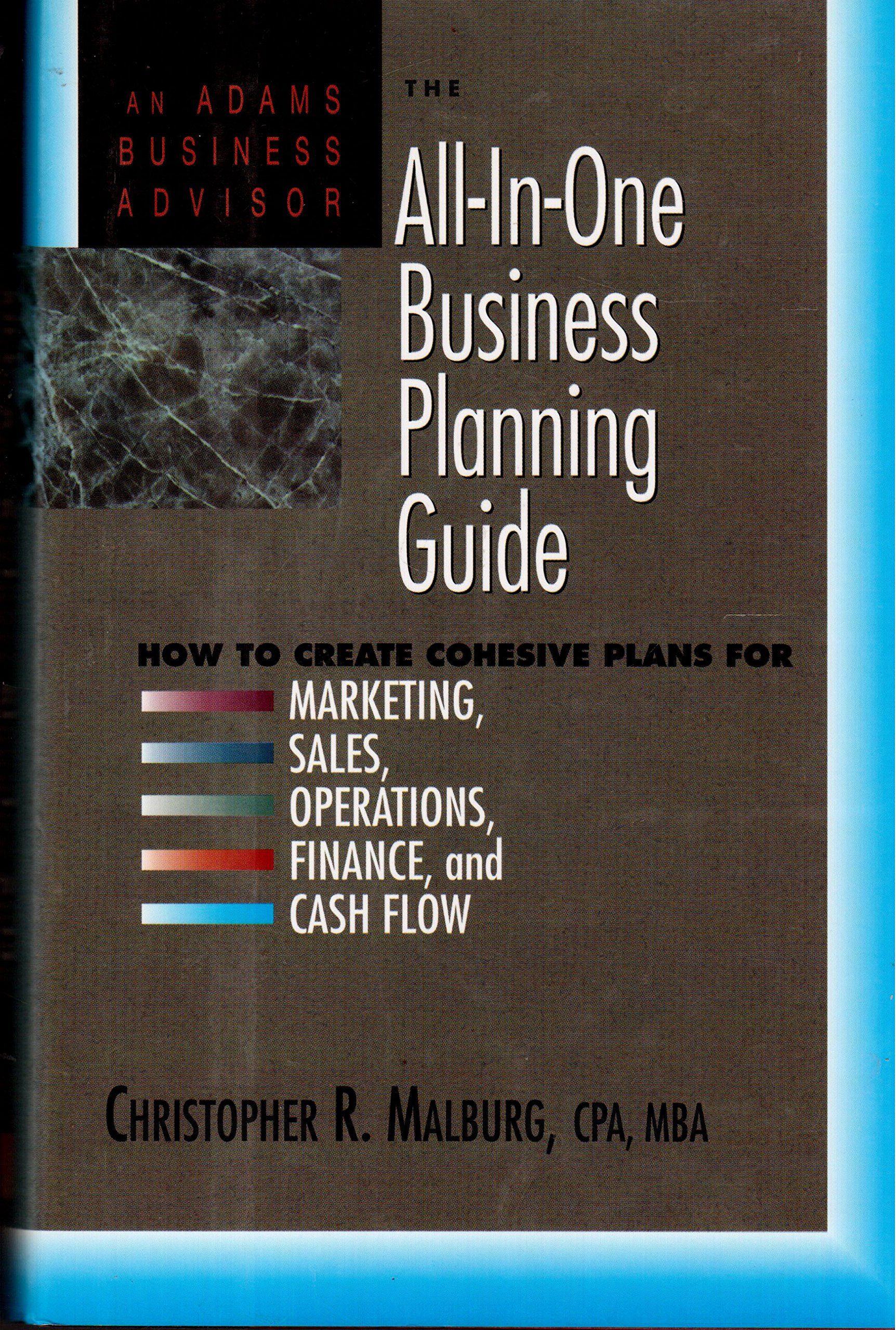 All-In-One Business Planning Guide: How to Create Cohesive Plans for ...