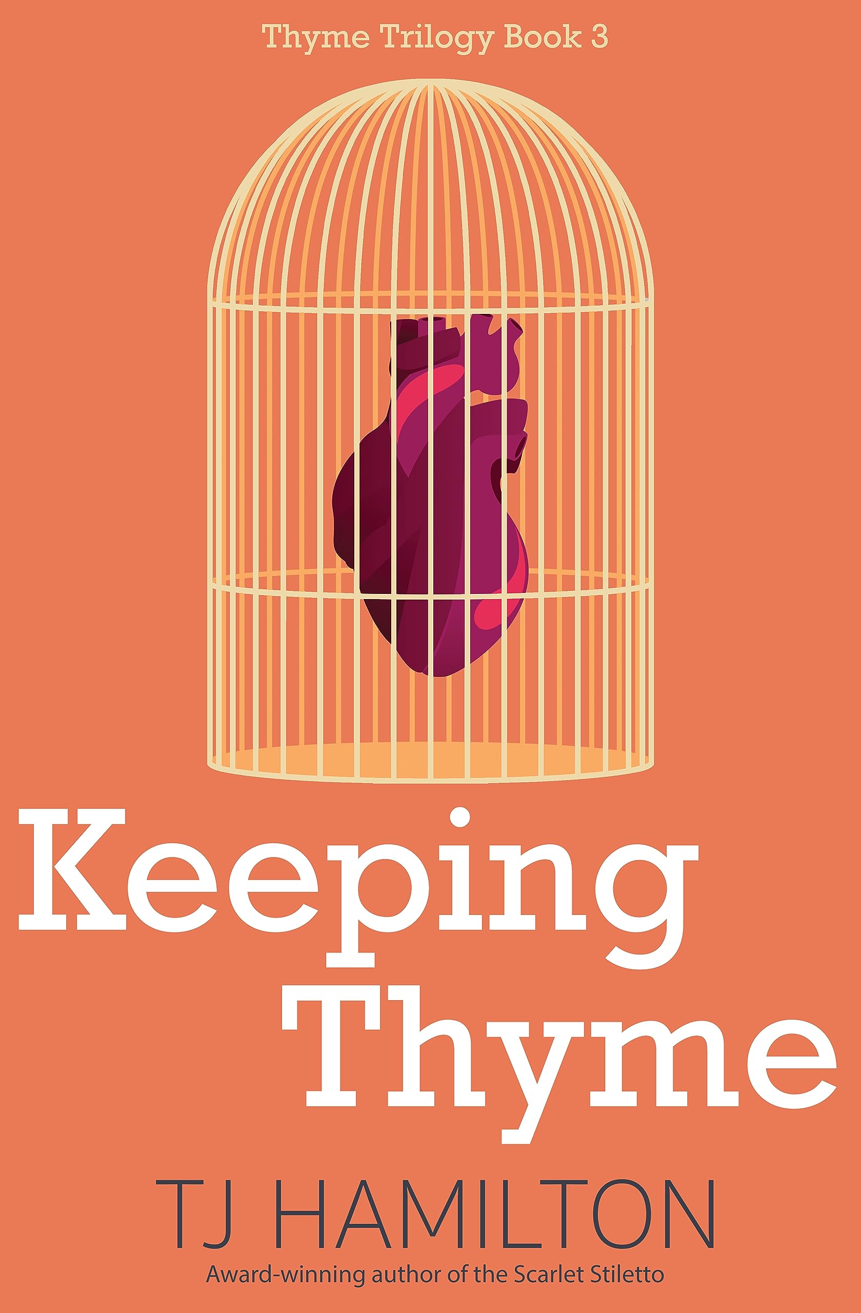 Keeping Thyme (Thyme Trilogy Book 3) by T.J. Hamilton | Goodreads