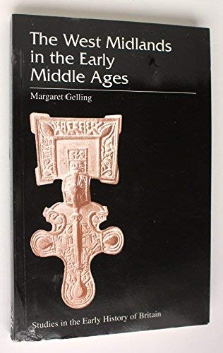 The West Midlands in the Early Middle Ages by Margaret Gelling | Goodreads