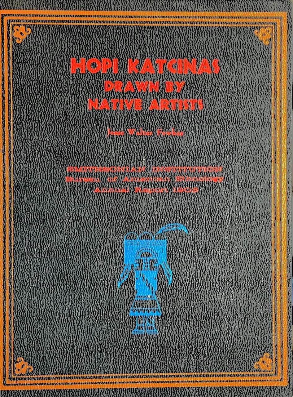 Hopi Kachinas Drawn by Native Artists by Jesse Walter Fewkes | Goodreads