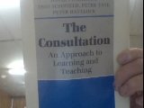 The Consultation: An Approach to Learning and Teaching by David ...