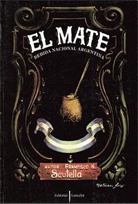 El Mate (Spanish Edition) by Scutellá | Goodreads