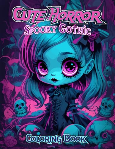 Cute Horror Spooky Gothic Coloring Book: Adorable and Scary Halloween ...