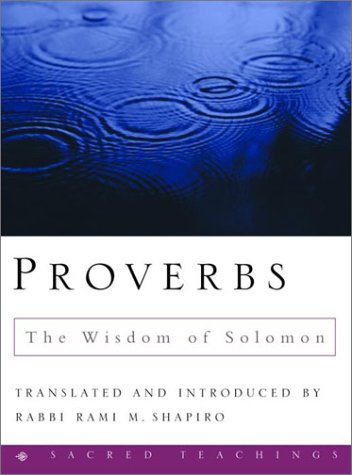 Proverbs: The Wisdom of Solomon (Sacred Teachings) by Rabbi Rami ...
