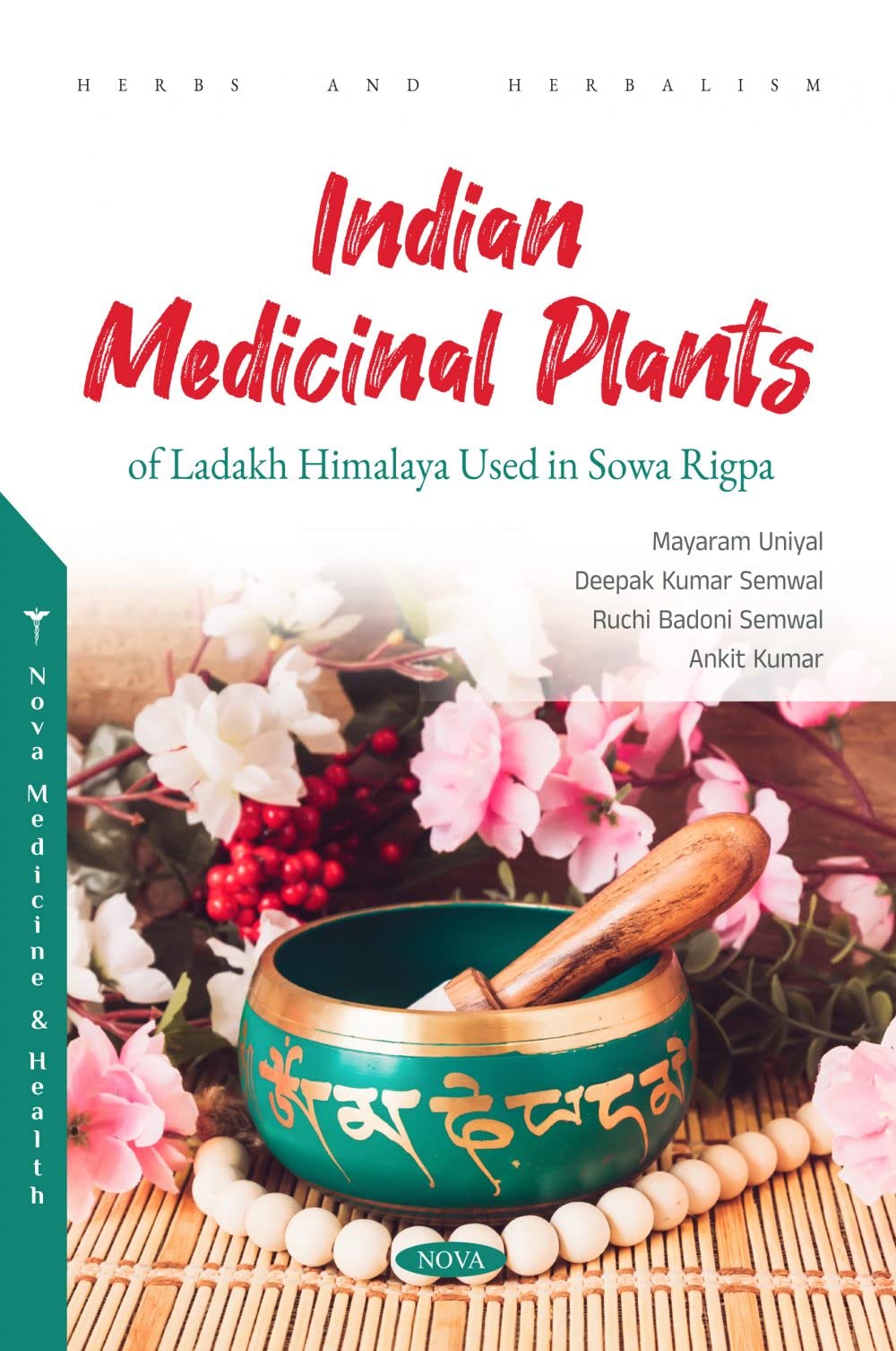 Indian Medicinal Plants of Ladakh Himalaya Used in Sowa Rigpa by Deepak ...