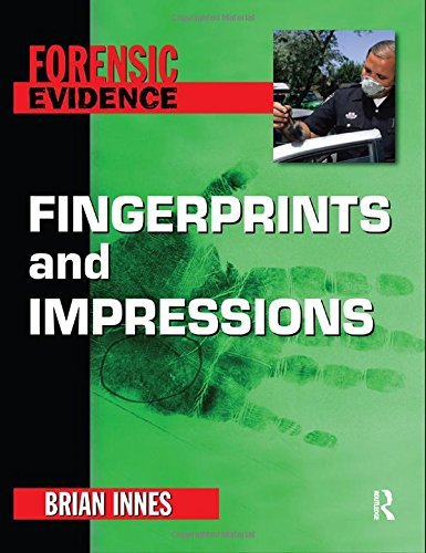 Fingerprints and Impressions (Forensic Evidence) by Brian Innes by ...