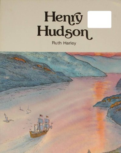 Henry Hudson (Adventures in the New World) by Ruth W. Harley | Goodreads