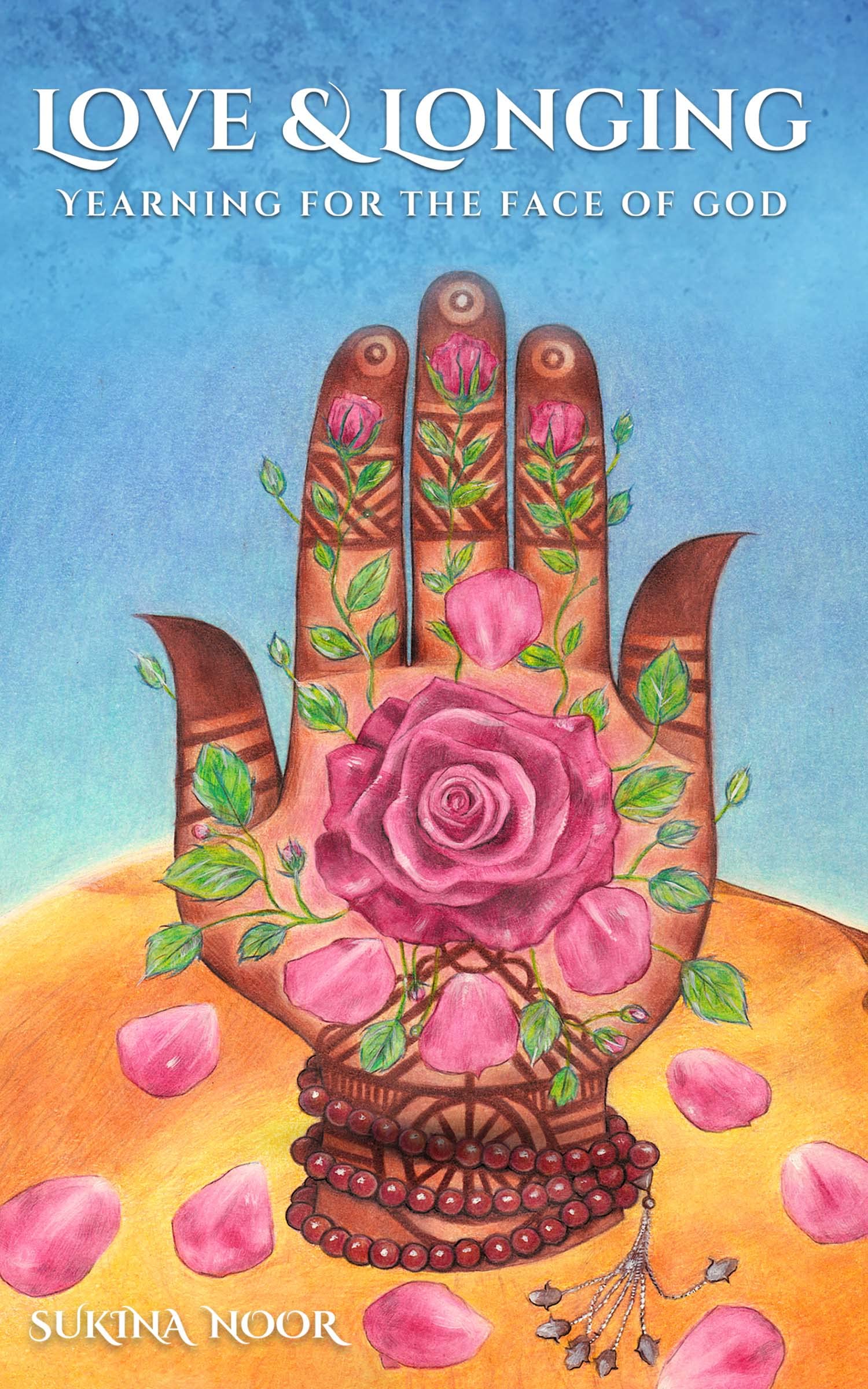 Love & Longing: Yearning for The Face of God by Sukina Noor | Goodreads