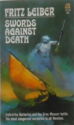 Swords Against Death Fafhrd the Barbarian and the Gray Mouser battle ...