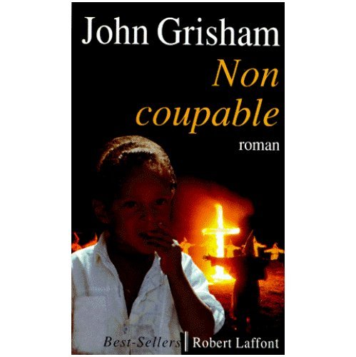 Non coupable : Best-sellers roman by John Grisham | Goodreads