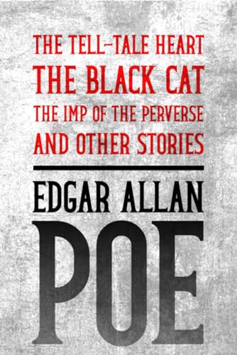 The Tell-Tale Heart, The Black Cat, The Imp of the Perverse and Other ...