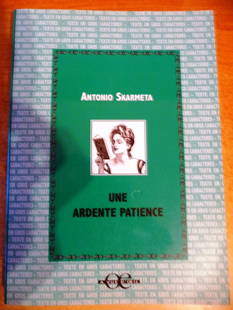 Une ardente patience by Antonio Skármeta | Goodreads