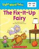Sight Word Tales Pack Set (8 titles): The Fix-It-Up Fairy, Look At That ...