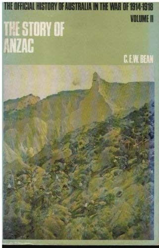 The Story of Anzac: From 4 May, 1915, to the Evacuation of the ...