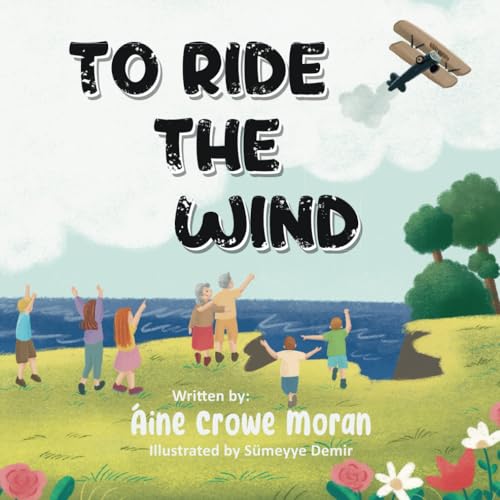 To Ride the Wind by Aine Crowe Moran | Goodreads