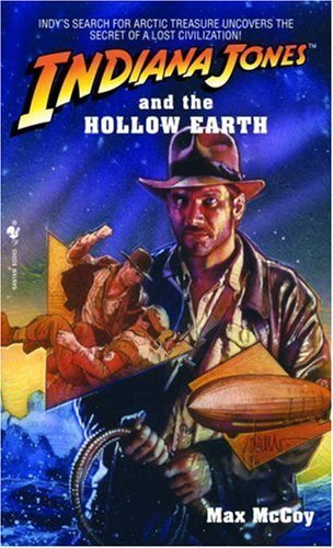 Indiana Jones and the Hollow Earth (Indiana Jones & the Hollow Earth ...