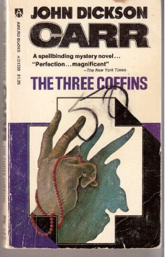 The Three Coffins by John Dickson | Goodreads