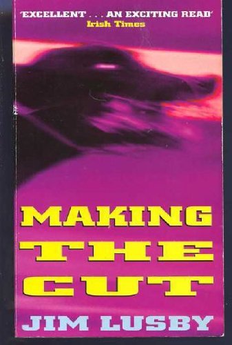 Making the Cut by Jim Lusby | Goodreads