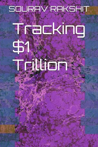 Tracking $1 Trillion by SOURAV RAKSHIT | Goodreads