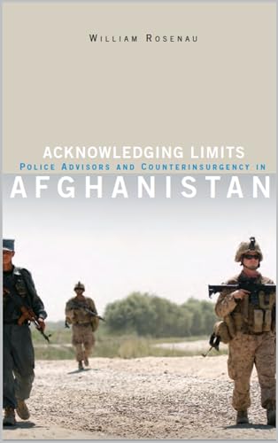 Acknowledging Limits: Police Advisors and Counterinsurgency in ...