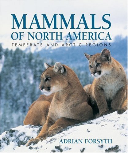 Mammals of North America: Temperate and Arctic Regions by Adrian ...