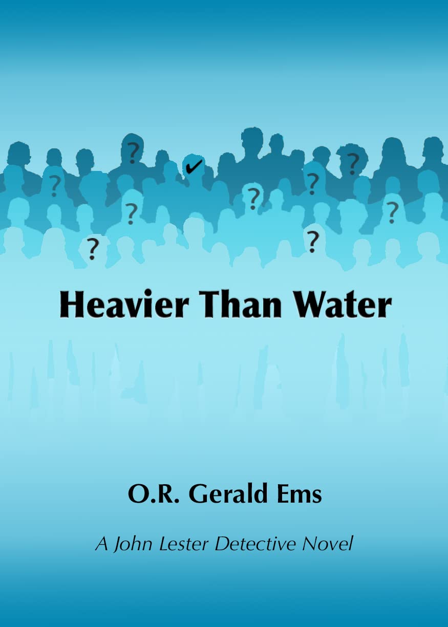 Heavier Than Water by O.R. Gerald Ems | Goodreads